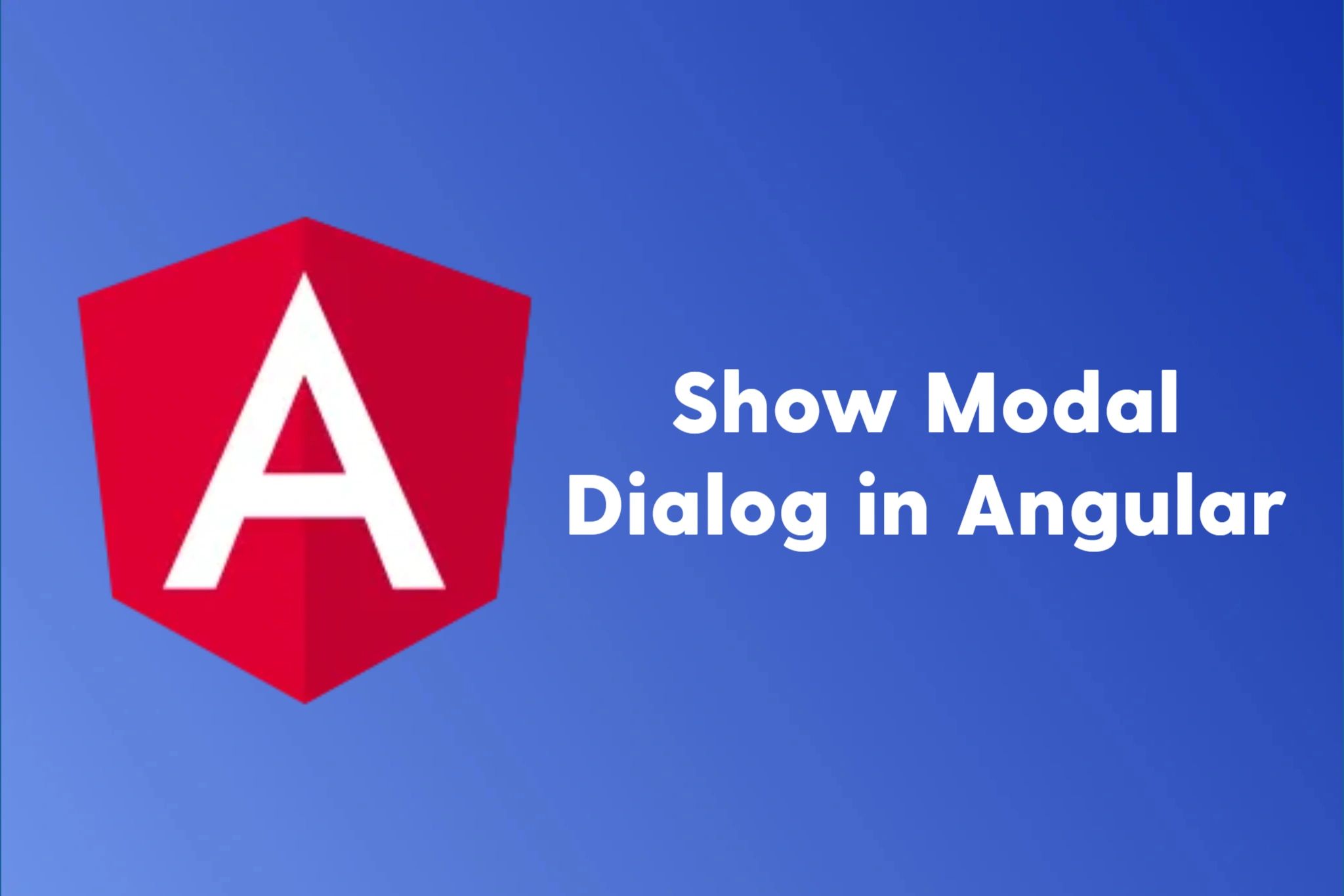 How to Show a Modal Dialog in Angular